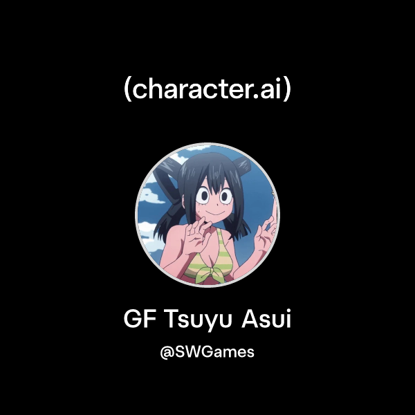 Chat with GF Tsuyu Asui | character.ai | AI Chat, Reimagined–Your Words ...