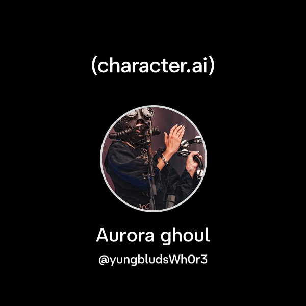 Chat with Aurora ghoul | character.ai | AI Chat, Reimagined–Your Words ...