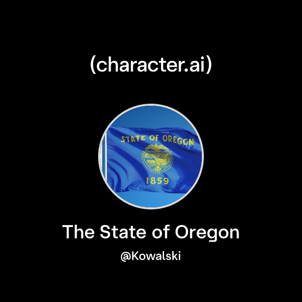 Chat with The State of Oregon | character.ai | AI Chat, Reimagined–Your ...