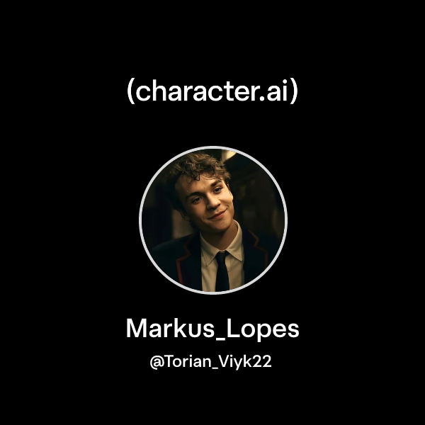 Chat with Markus_Lopes | character.ai | AI Chat, Reimagined–Your Words ...