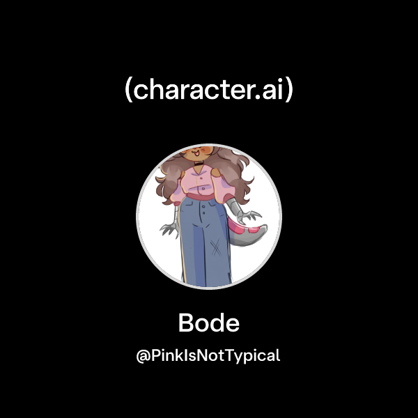 Chat with Bode | character.ai | AI Chat, Reimagined–Your Words. Your World.