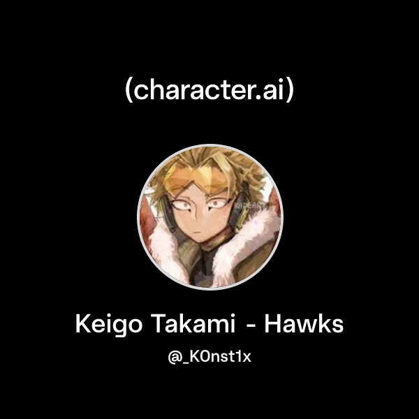 Chat with Keigo Takami - Hawks | character.ai | Personalized AI for ...