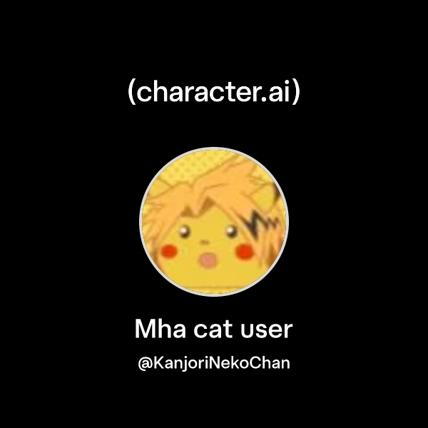Chat with Mha cat user | character.ai | AI Chat, Reimagined–Your Words. Your World.