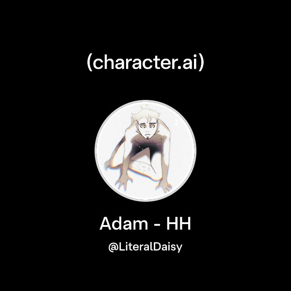 Chat with Adam - HH | character.ai | Personalized AI for every moment ...