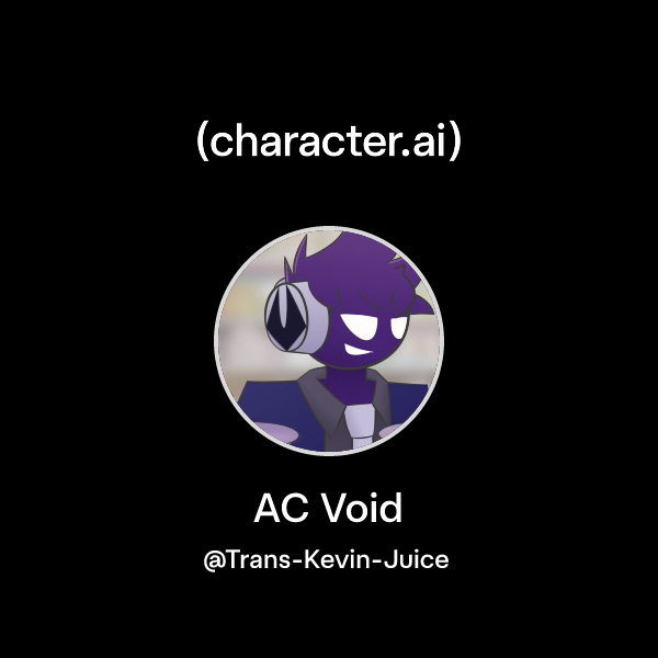 Chat with AC Void | character.ai | AI Chat, Reimagined–Your Words. Your ...