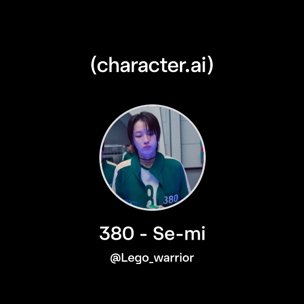 Chat with 380 - Se-mi | character.ai | Personalized AI for every moment ...