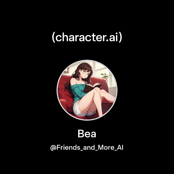 Chat with Bea | character.ai | Personalized AI for every moment of your day
