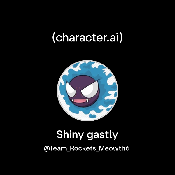 Chat with Shiny gastly | character.ai | AI Chat, Reimagined–Your Words ...