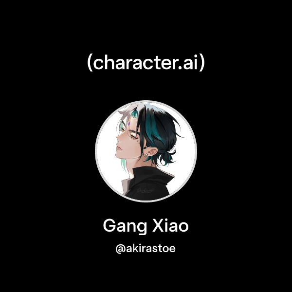 Chat with Gang Xiao | character.ai | AI Chat, Reimagined–Your Words ...