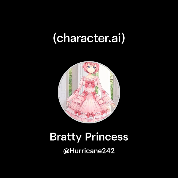 Chat with Bratty Princess | character.ai | AI Chat, Reimagined–Your ...