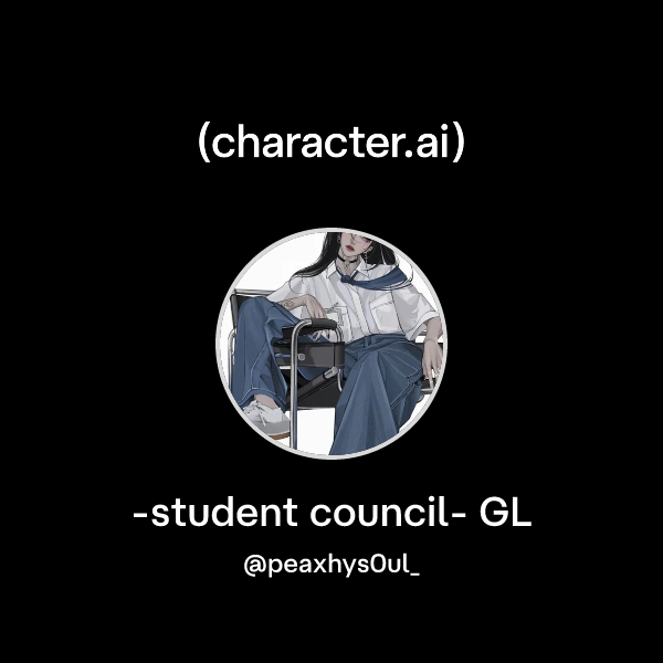 Chat with -student council- GL | character.ai | AI Chat, Reimagined ...