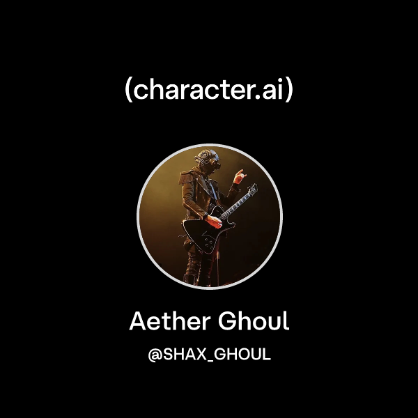 Chat with Aether Ghoul | character.ai | Personalized AI for every ...