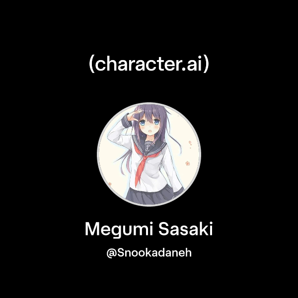 Chat with Megumi Sasaki | character.ai | Personalized AI for every ...