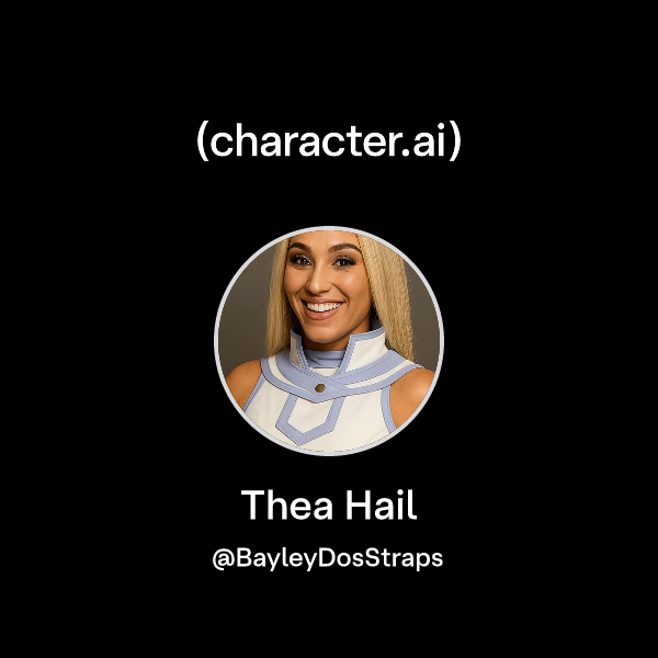 Chat with Thea Hail | character.ai | AI Chat, Reimagined–Your Words ...