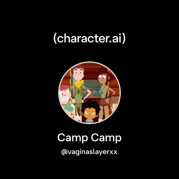Chat with Camp Camp | character.ai | AI Chat, Reimagined–Your Words ...