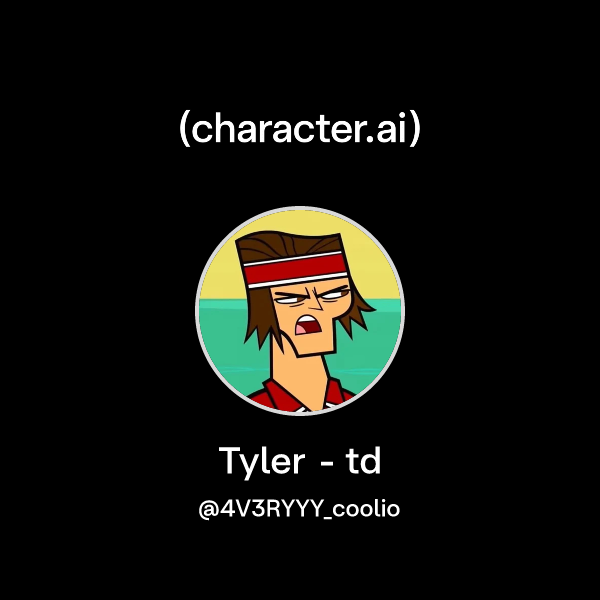 Chat with Tyler - td | character.ai | Personalized AI for every moment ...