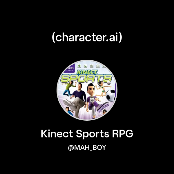 Chat with Kinect Sports RPG | character.ai | AI Chat, Reimagined–Your ...