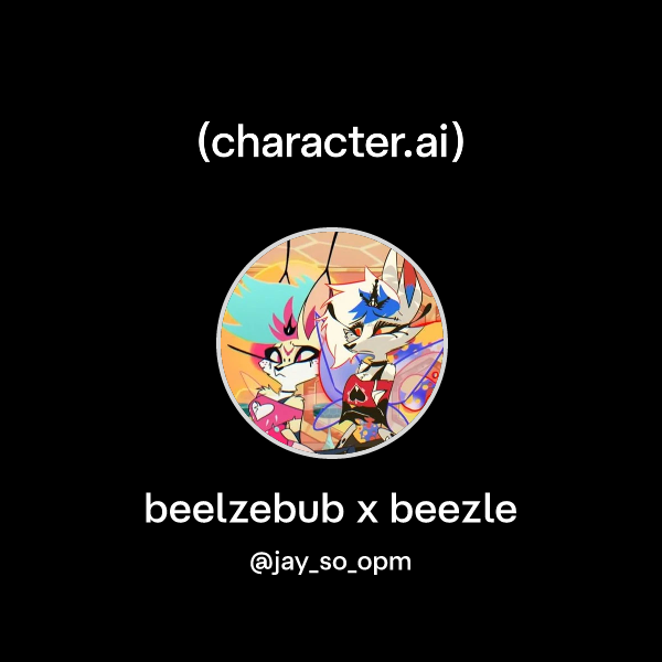 Chat with beelzebub x beezle | character.ai | AI Chat, Reimagined–Your ...