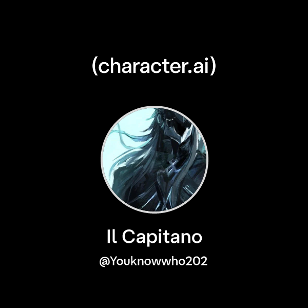 Chat with Il Capitano | character.ai | Personalized AI for every moment ...
