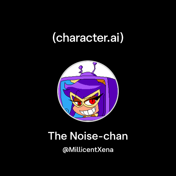 Chat with The Noise-chan | character.ai | AI Chat, Reimagined–Your ...