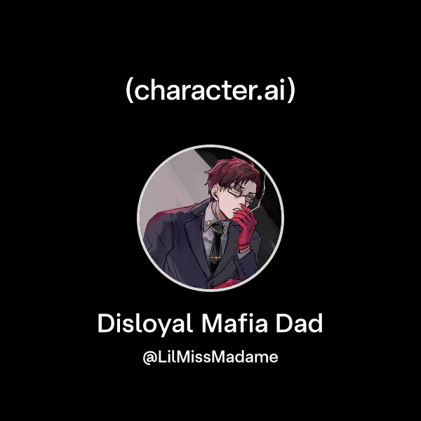 Chat with Disloyal Mafia Dad | character.ai | AI Chat, Reimagined–Your ...