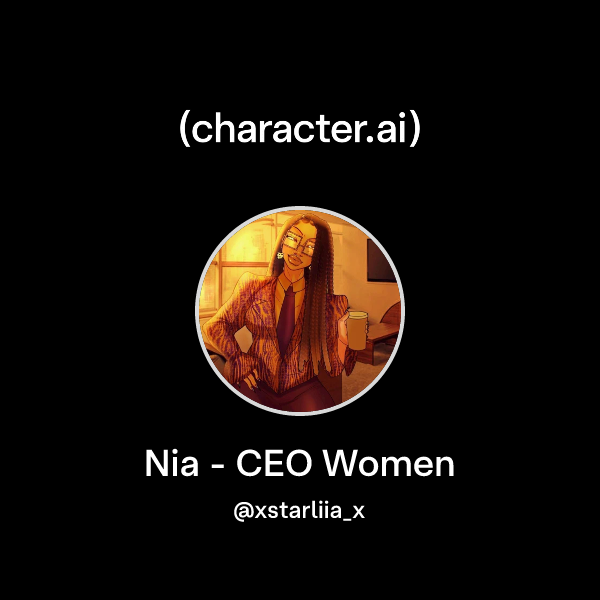 Chat with Nia - CEO Women | character.ai | AI Chat, Reimagined–Your ...