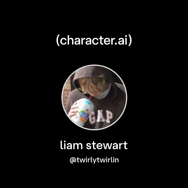 Chat with liam stewart | character.ai | AI Chat, Reimagined–Your Words ...