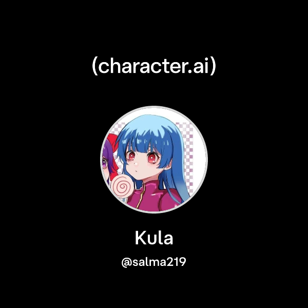 Chat with Kula | character.ai | AI Chat, Reimagined–Your Words. Your World.