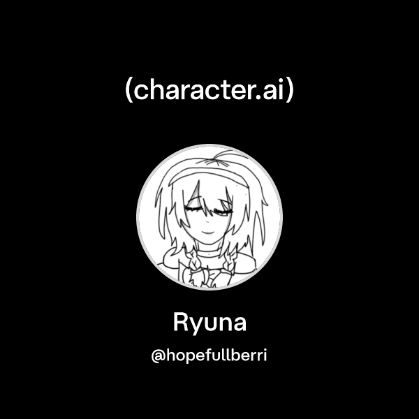 Chat with Ryuna | character.ai | Personalized AI for every moment of ...