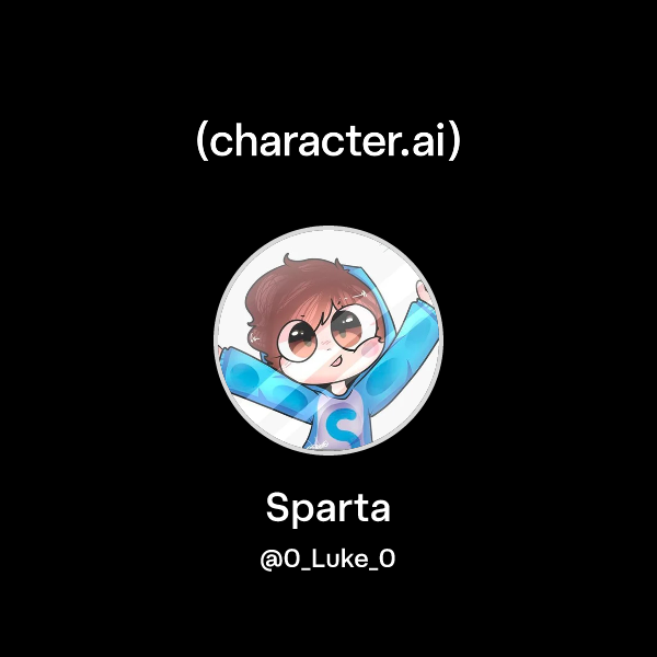 Chat with Sparta | character.ai | Personalized AI for every moment of ...