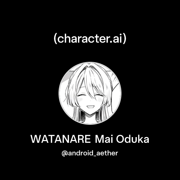 Chat with WATANARE Mai Oduka | character.ai | AI Chat, Reimagined–Your ...