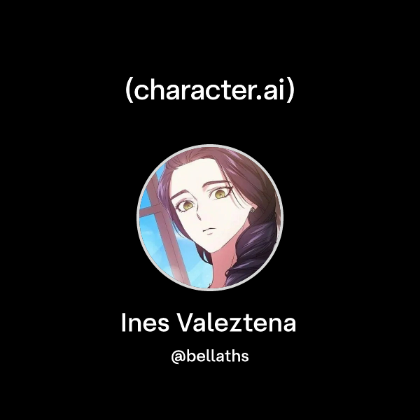 Chat with Ines Valeztena | character.ai | AI Chat, Reimagined–Your ...