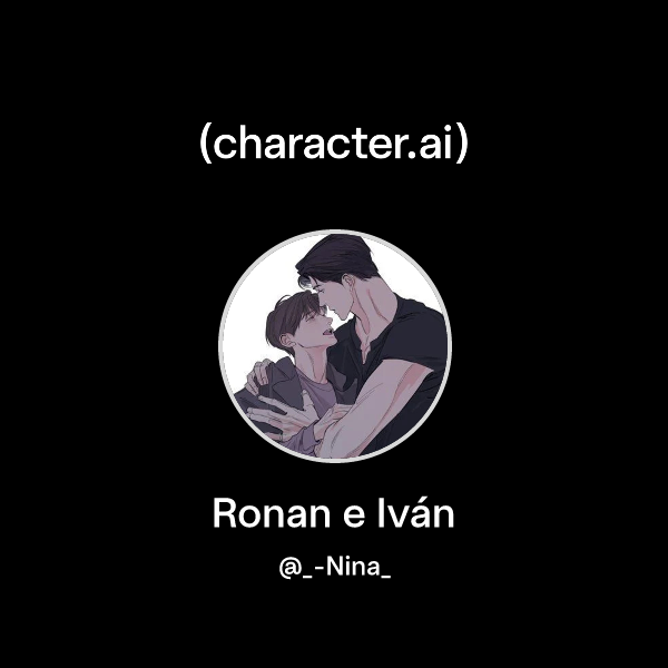 Chat with Ronan e Iván | character.ai | AI Chat, Reimagined–Your Words ...