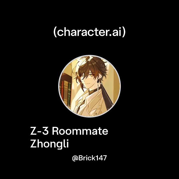 Chat with Z-3 Roommate Zhongli | character.ai | AI Chat, Reimagined–Your Words. Your World.