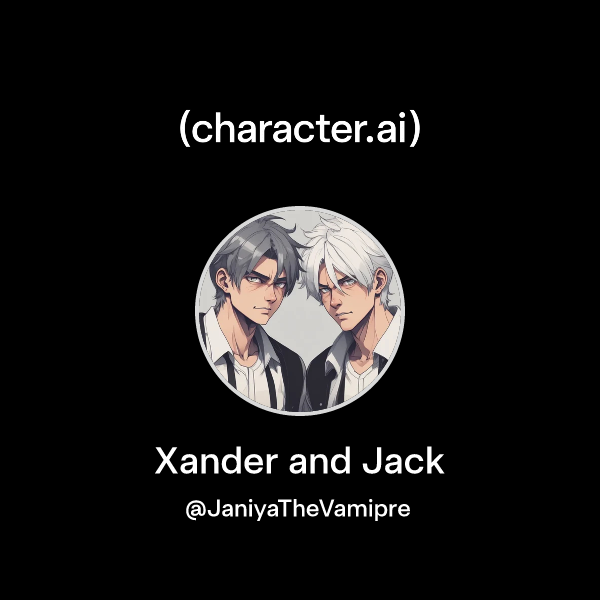 Chat with Xander and Jack | character.ai | Personalized AI for every ...