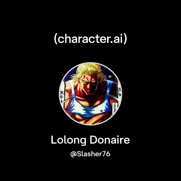 Chat with Lolong Donaire | character.ai | AI Chat, Reimagined–Your ...