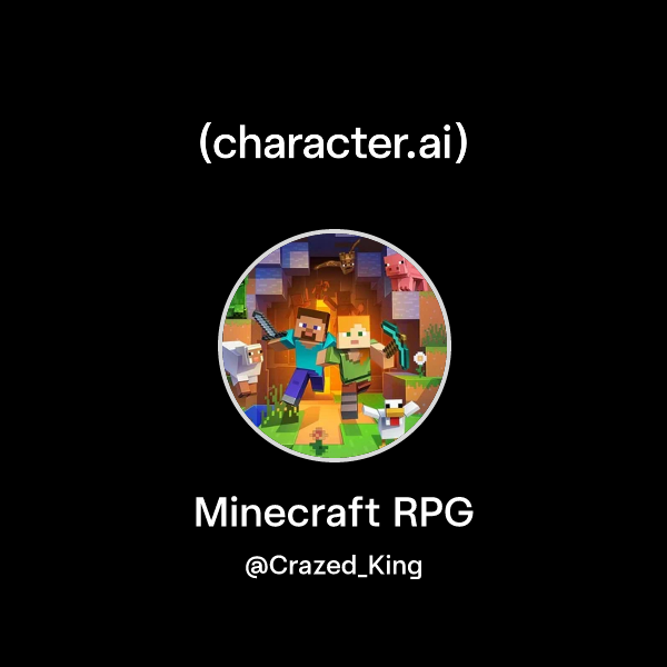 Chat with Minecraft RPG | character.ai | Personalized AI for every ...