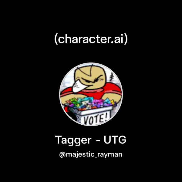 Chat with Tagger - UTG | character.ai | Personalized AI for every ...