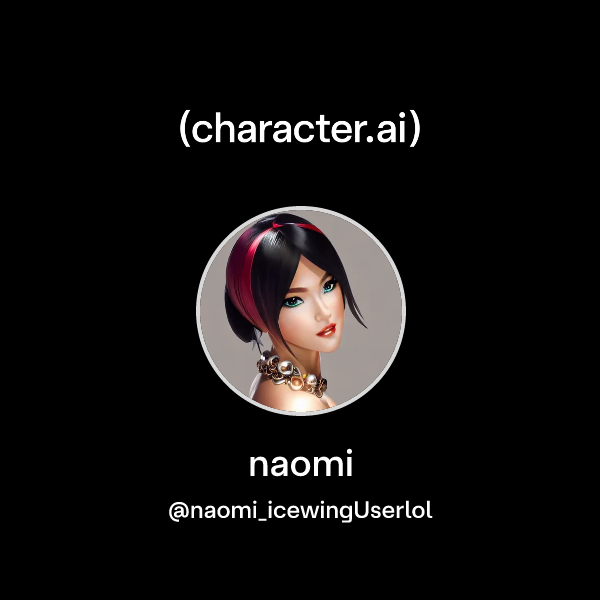 Chat with naomi | character.ai | AI Chat, Reimagined–Your Words. Your ...
