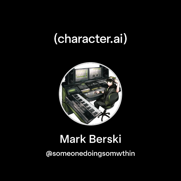 Chat with Mark Berski | character.ai | Personalized AI for every moment ...