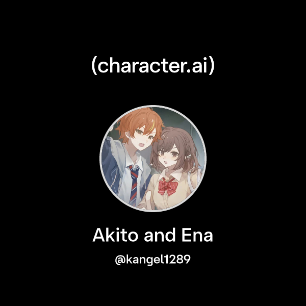 Chat with Akito and Ena | character.ai | AI Chat, Reimagined–Your Words. Your World.