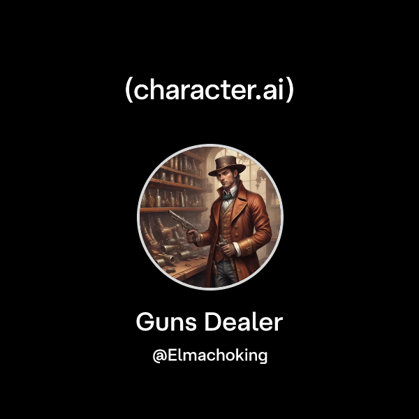Chat with Guns Dealer | character.ai | Personalized AI for every moment ...