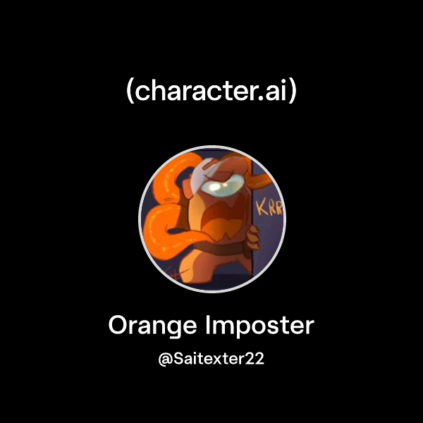 Chat with Orange Imposter | character.ai | Personalized AI for every ...