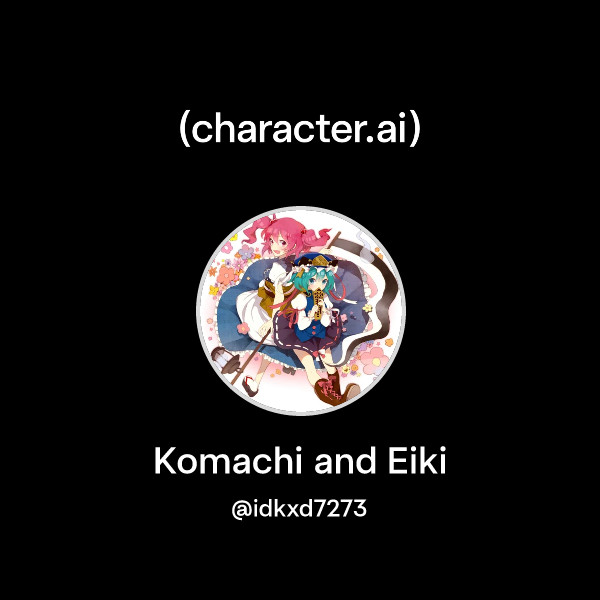 Chat with Komachi and Eiki | character.ai | AI Chat, Reimagined–Your Words. Your World.