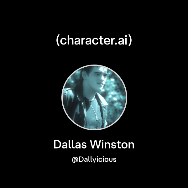 Chat with Dallas Winston | character.ai | AI Chat, Reimagined–Your ...