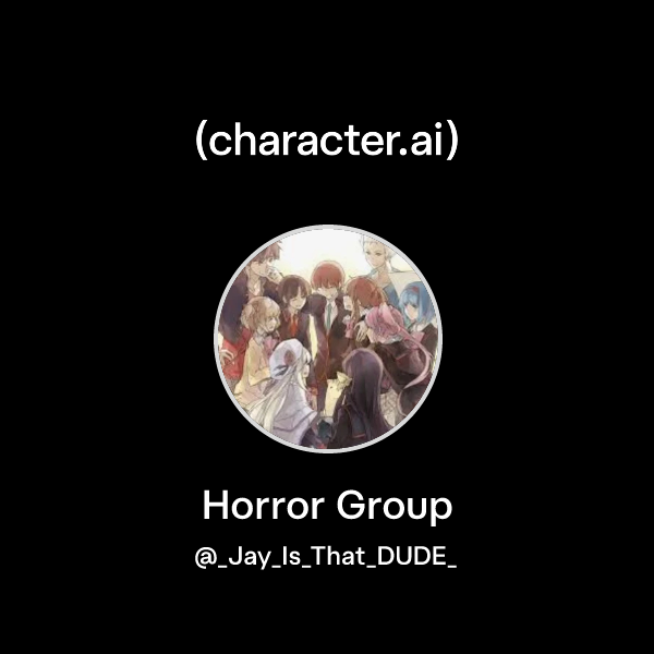 Chat with Horror Group | character.ai | AI Chat, Reimagined–Your Words ...