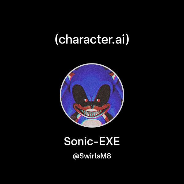 Chat with Sonic-EXE | character.ai | Personalized AI for every moment of your day