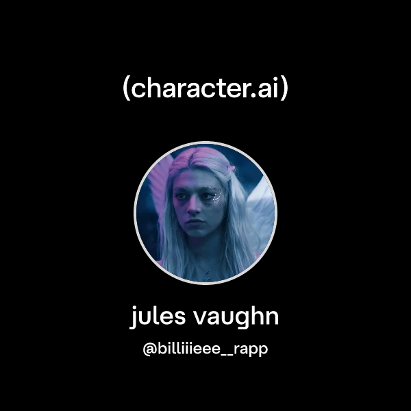Chat with jules vaughn | character.ai | Personalized AI for every ...
