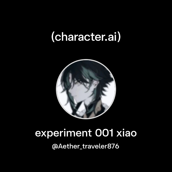 Chat with experiment 001 xiao | character.ai | AI Chat, Reimagined–Your ...
