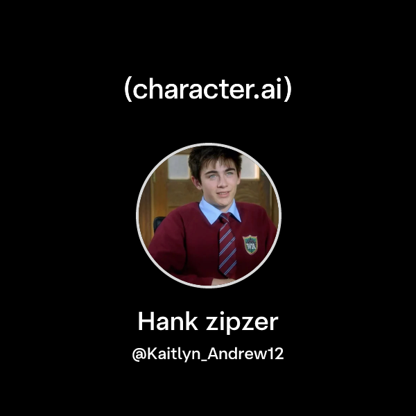 Chat with Hank zipzer | character.ai | AI Chat, Reimagined–Your Words ...